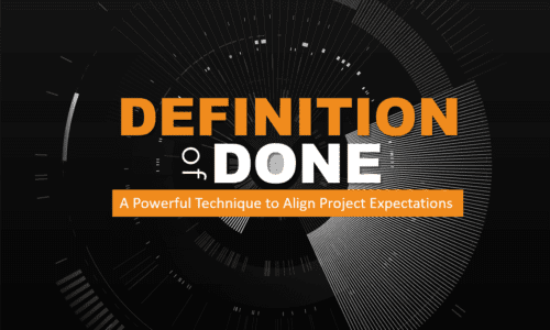 Definition of Done: A Powerful Technique to Align Project Expectations ...